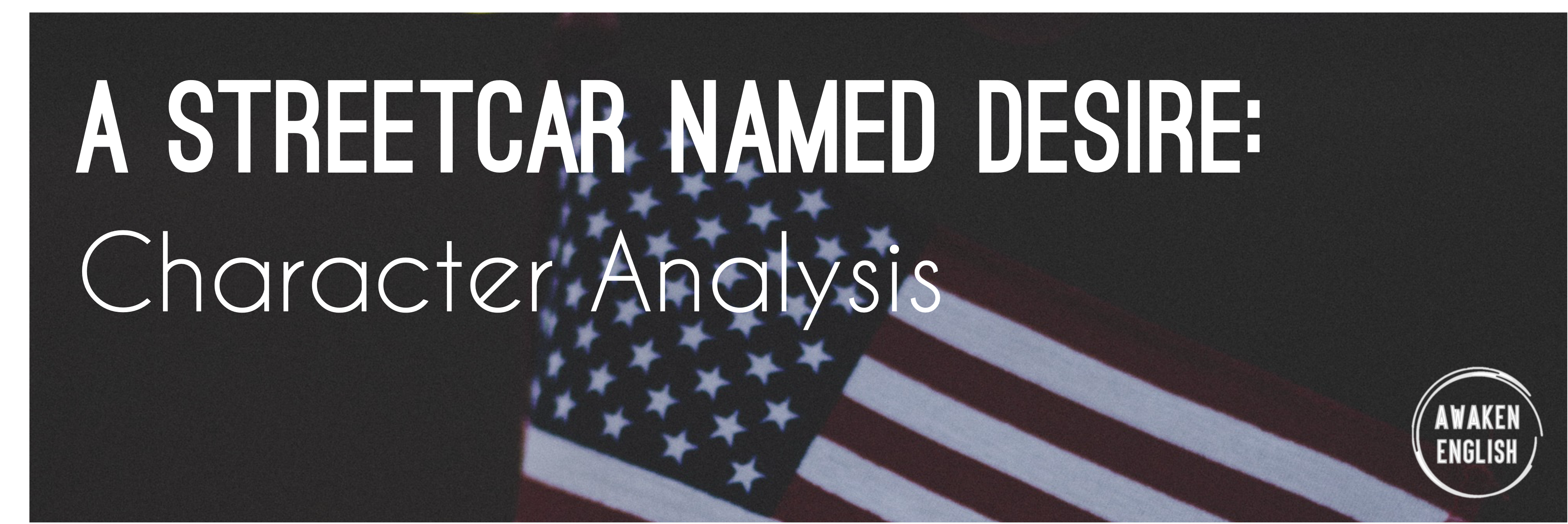 A Streetcar Named Desire: Blanche – Awaken English