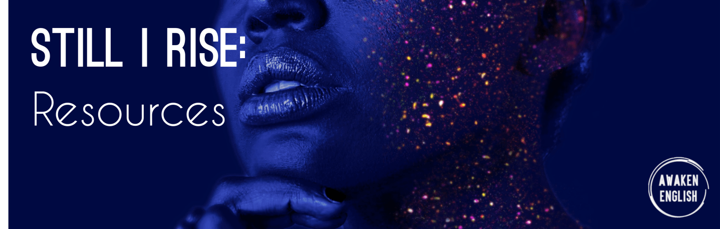 ‘Still I Rise’ by Maya Angelou – Awaken English