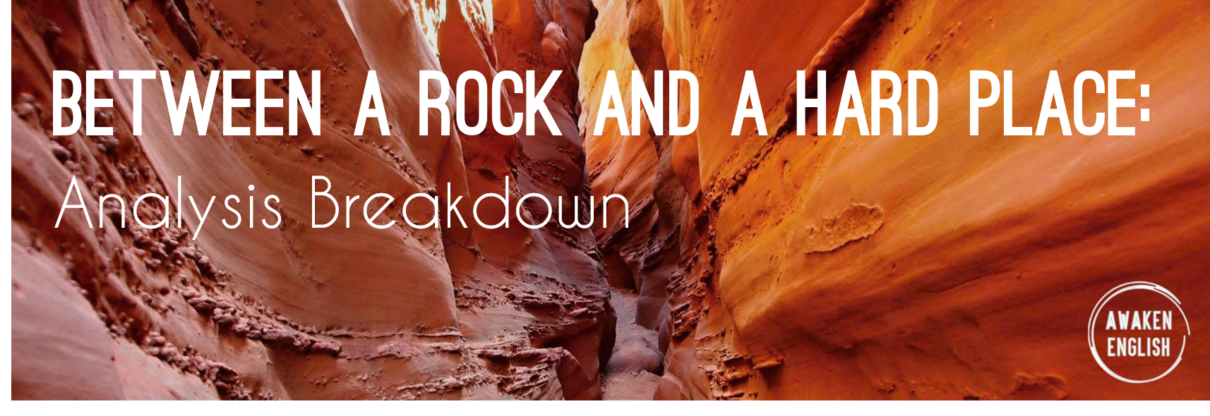 Between a Rock and a Hard Place Analysis Breakdown – Awaken English