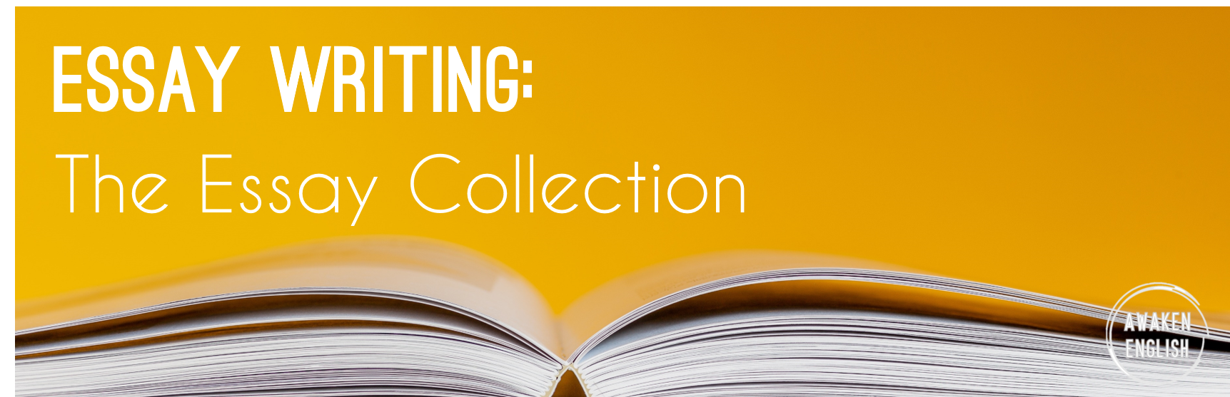 Essay Writing Collection – Awaken English